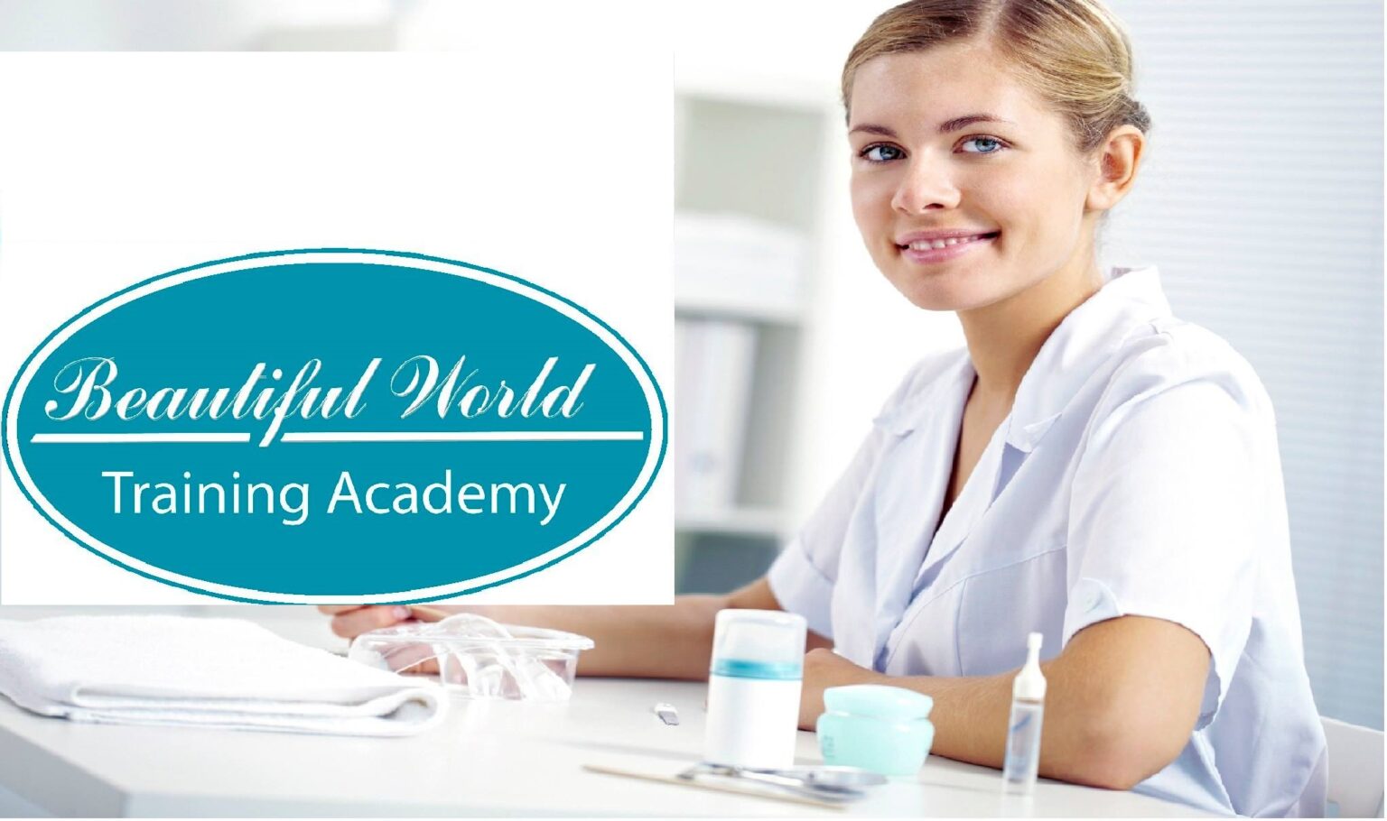 Beautiful World - The Aesthetic and Beauty Training Academy